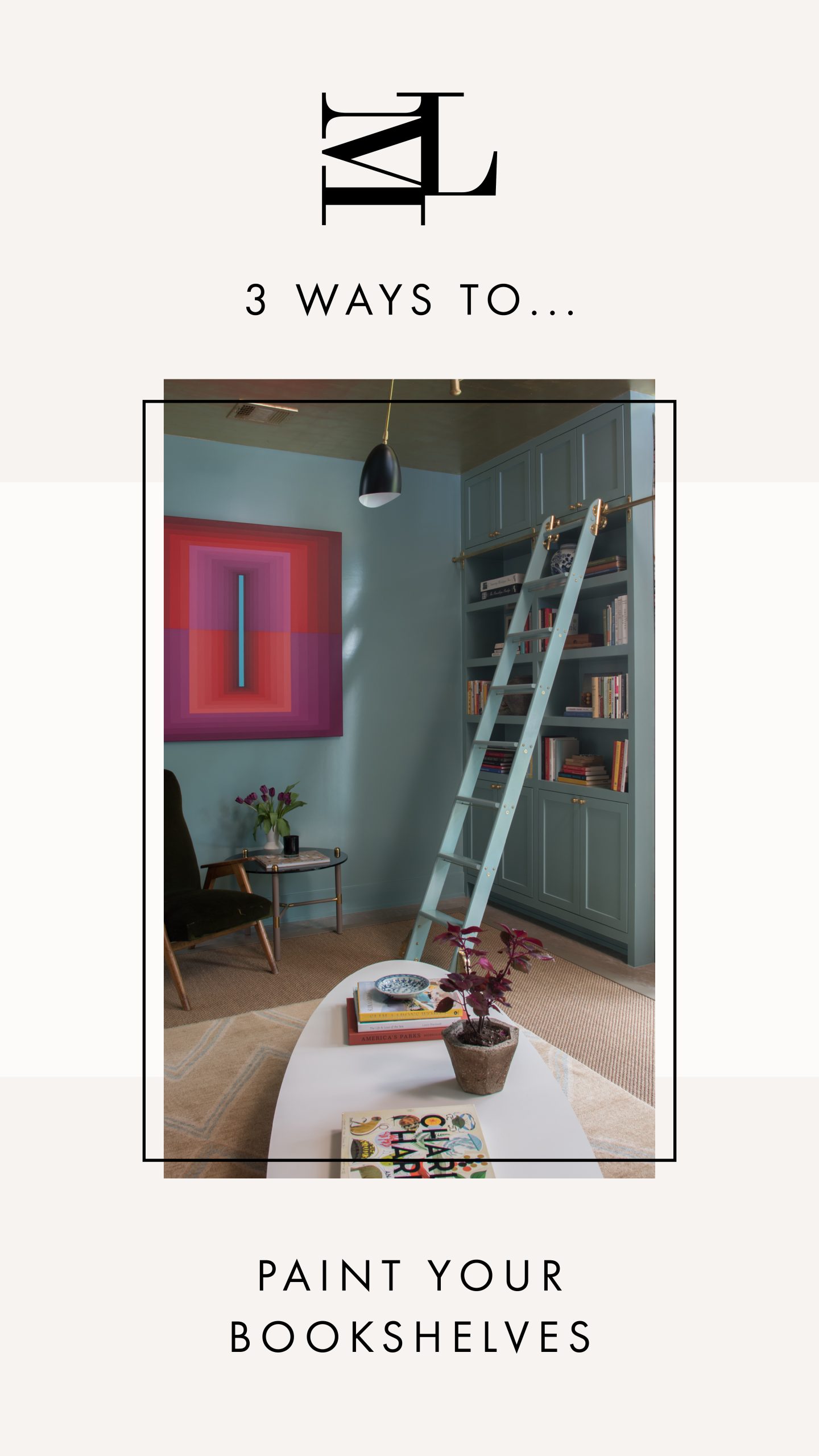 3 Ways To: Paint your bookshelves - Meg Lonergan Interiors