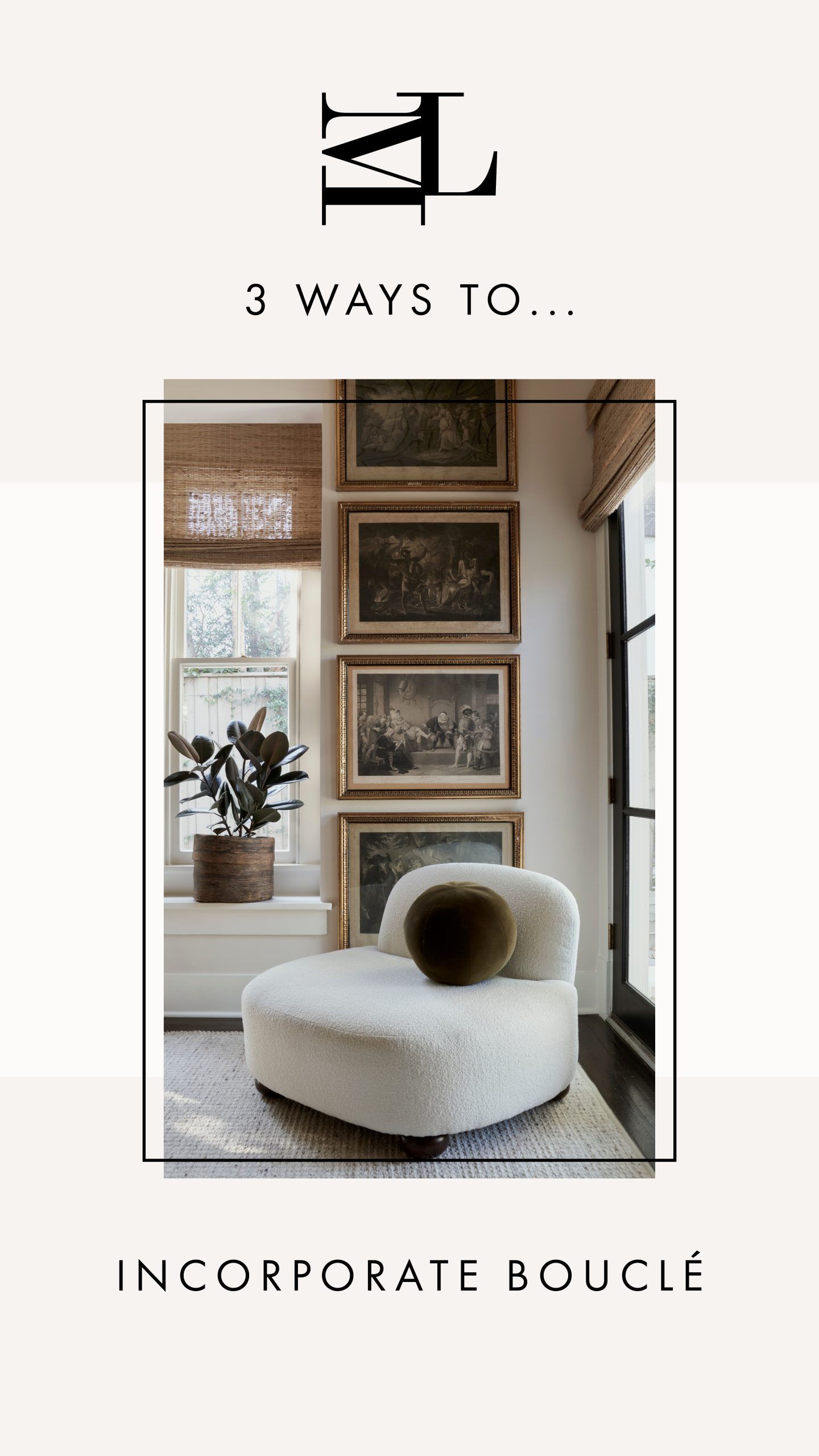 3 Ways To: Incorporate bouclé - Meg Lonergan Interiors